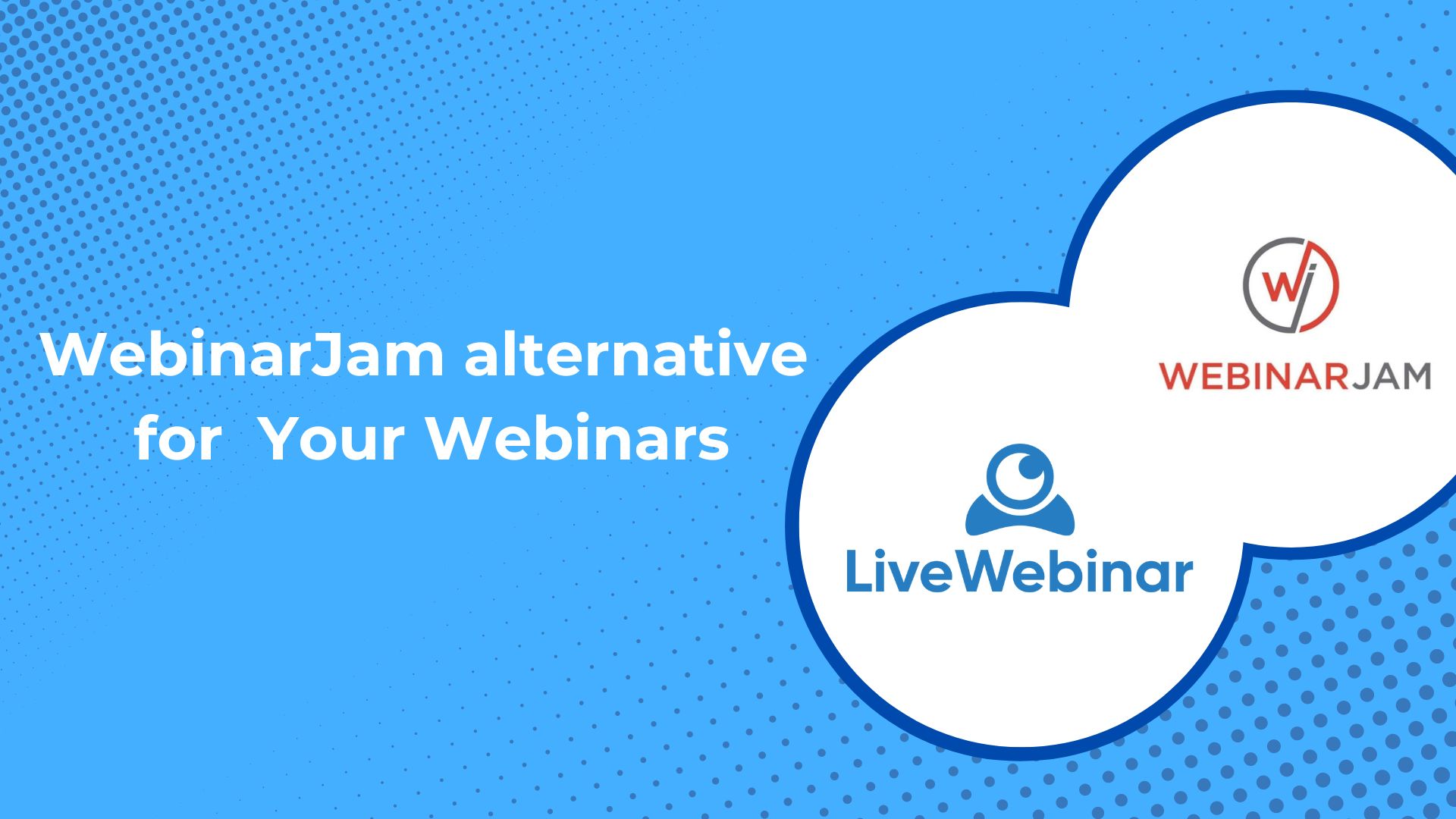 WebinarJam alternative for Your Webinars